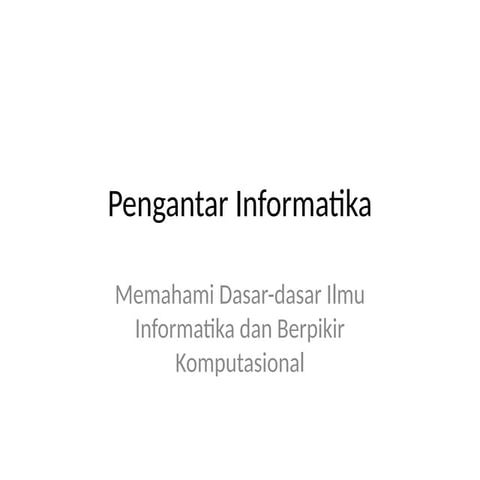 Slide_Pengantar_Informatika_Berpikir_Komputasional.pptx