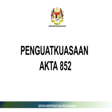 SLIDE PENGUATKUASAAN AKTA 852 BAGI KEMENTERIAN KESIHATAN MALAYSIA | PPTX