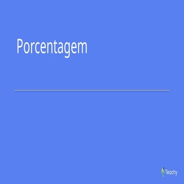 Slide_Porcentagem (1).pptx PORCENTAGEM, FRACIONARIA E CENTESIMAL | PPTX