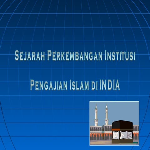 Sejarah Perkembangan Islam di INDIA | PPT