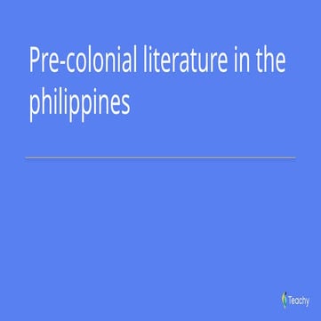Slide_Pre-colonial_literature_in_the_philippines.pptx