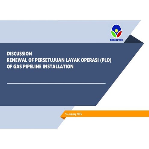 DISCUSSION RENEWAL OF PERSETUJUAN LAYAK OPERASI (PLO) OF GAS PIPELINE ...