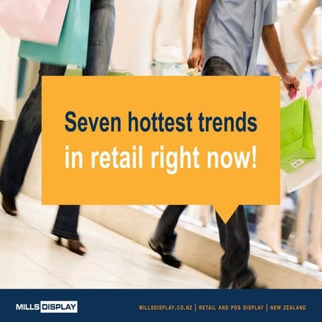 The 7 Hottest Trends in Retail Right Now! | PDF