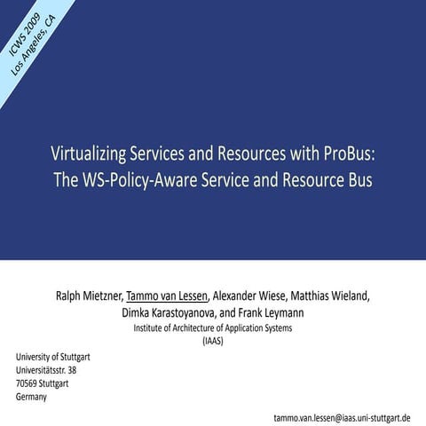 Virtualizing Services and Resources with ProBus: The WS-Policy-Aware ...
