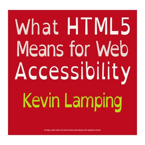 What HTML5 Means for Web Accessibility | PPT