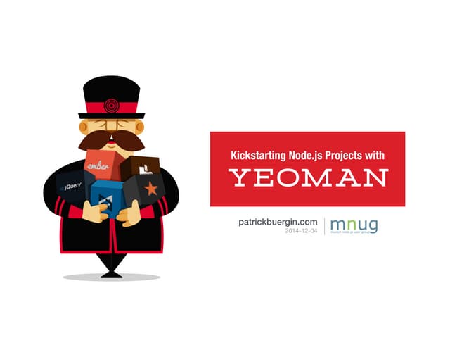 Kickstarting Node Js Projects With Yeoman Ppt