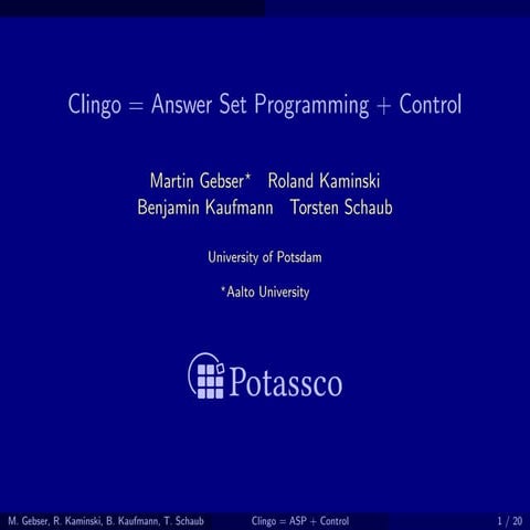 2015 01 09 - Rende - Unical - Martin Gebser: Clingo = Answer Set Programming + Control | PDF