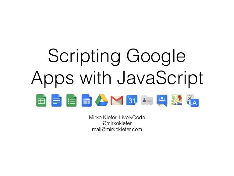 Scripting Google Apps with JavaScript
