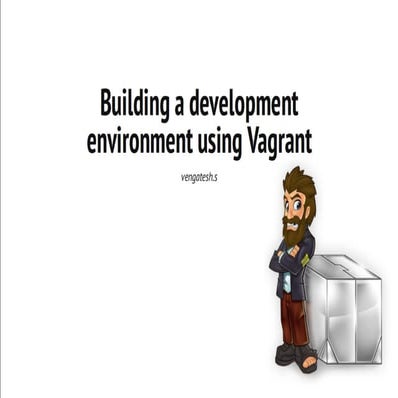 Building a development environment using Vagrant | PDF | Cloud Computing | Internet