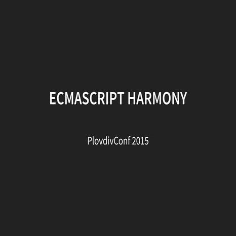 EcmaScript Harmony | PPT