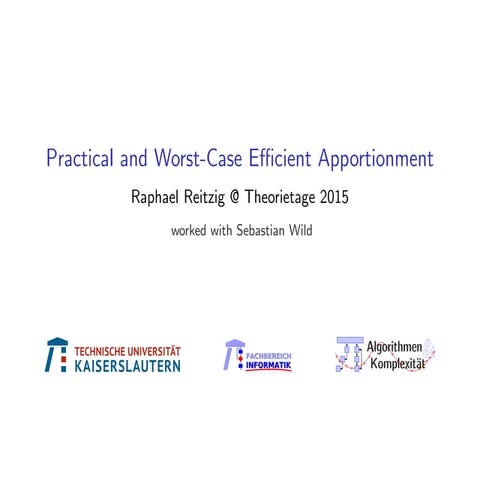Practical and Worst-Case Efficient Apportionment | PPT