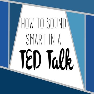 How to Sound Smart in a TED Talk | PDF