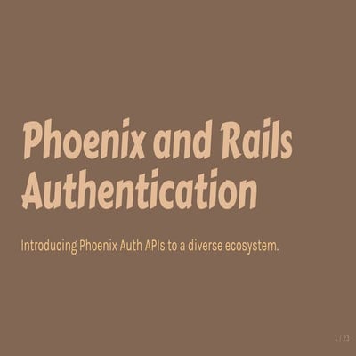 Rails And Phoenix Authentication Santa Monica Elixir Ppt