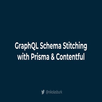 Graphql Schema Stitching With Prisma And Contentful Ppt 6072