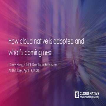 How cloud native is adopted and what’s coming next | PPT
