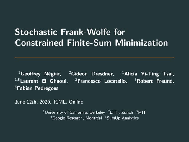 Stochastic Frank Wolfe For Constrained Finite Sum Minimization Montreal Optimization Meetup Ppt