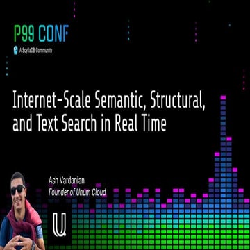 Internet-Scale Semantic, Structural, and Text Search in Real Time by ...
