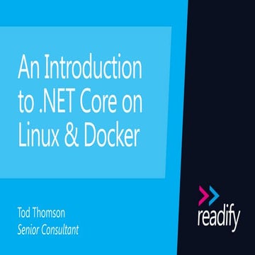 An Introduction to .NET Core on Linux & Docker | PPTX