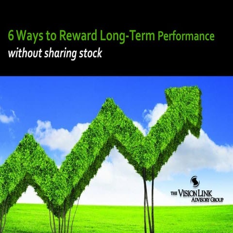6 Ways to Reward Long-Term Performance Without Sharing Stock | PDF ...