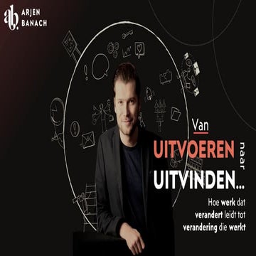 Van Uitvoeren naar Uitvinden - Slides Arjen Banach | PDF