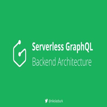 Building Serverless Graphql Backends Ppt