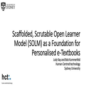 Scaffolded, Scrutable Open Learner Model (SOLM) as a Foundation for ...