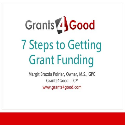 7 Steps to Getting Grant Funding (Slides) | PPTX