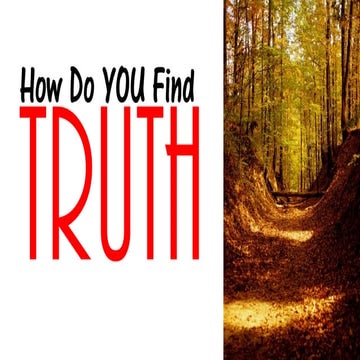 How Do You Find Truth | PPT