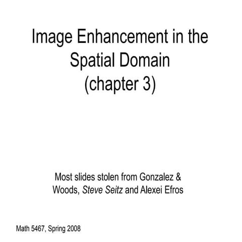 Image enhancement in the spatial domain chapter 3 | PPT