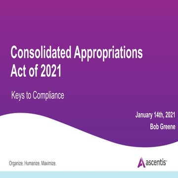 HR Webinar: The New Consolidated Appropriations Act of 2021: What HR Pros Must Know | PPT