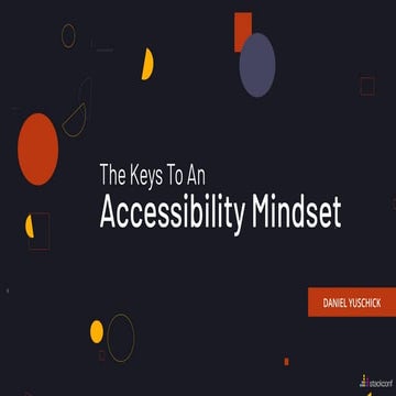 stackconf 2023 | Keys To An Accessibility Mindset by Daniel Yuschick.pdf