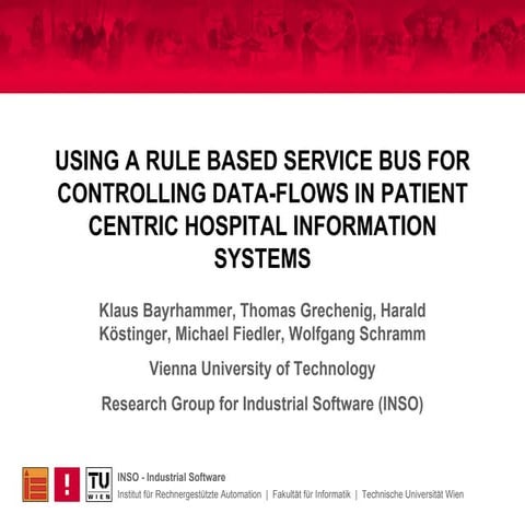 Using a Rule Based Service Bus For Controlling Data-Flows in Patient Centric Hospital ...