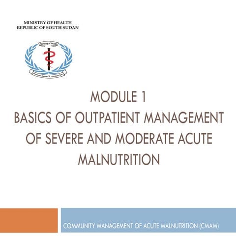 slides for Module 1_ Basics of Outpatient Mgt of SAM & MAM _ health ...