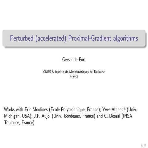 QMC: Operator Splitting Workshop, Perturbed (accelerated) Proximal-Gradient Algorithms ...