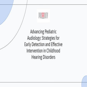 Pediatric Audiology: Early Detection and Intervention for Childhood ...