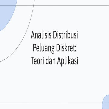 slidesgo-analisis-distribusi-peluang-diskret-teori-dan-aplikasi-20240726001239h8R2.pdf