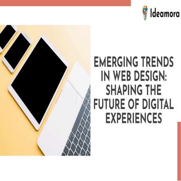 Emerging Trends In Web Design : Shaping The Future Of Digital ...