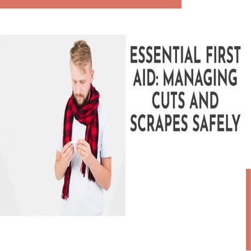 slidesgo-essential-first-aid-managing-cuts-and-scrapes-safely ...