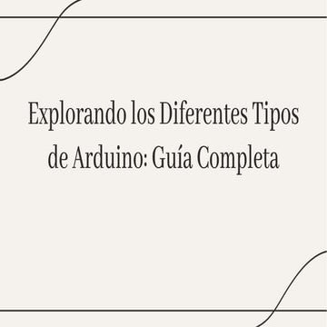 explorando-los-diferentes-tipos-de-arduino-guia-completa ...
