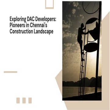 Top leading Builders in Chennai: DAC Developers | PDF