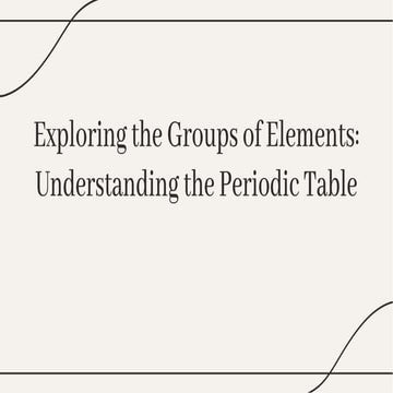 Exploring the Periodic Table's Groups and Periods | PPTX