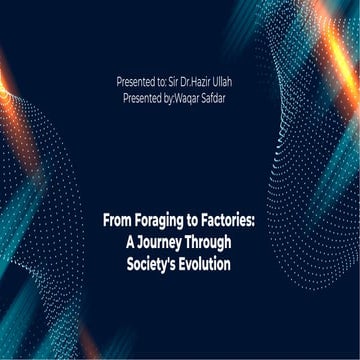 Evolution of Society; From foraging to the era of factories | PPT