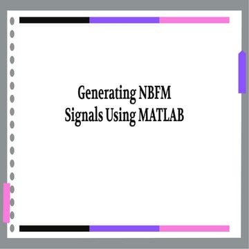 slidesgo-generating-nbfm-signals-using-matlab-20240701172836ZNCH.pdf | Technology & Computing