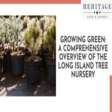 "Sow, Grow, Flourish: Long Island's Tree Nursery Selections Await | PDF