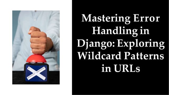 slidesgo-mastering-error-handling-in-django-exploring-wildcard-patterns ... slidesgo-mastering-error-handling-in-django-exploring-wildcard-patterns ...