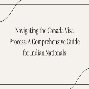 Navigating the canada visa process-a-comprehensive-guide-for Indian nationals.pdf
