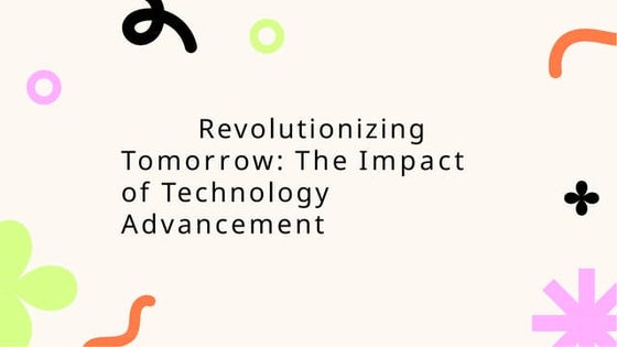 Presentation technology advancement (final).pptx