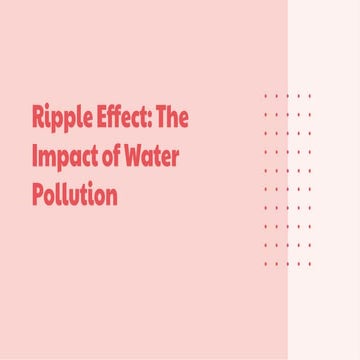 slidesgo-ripple-effect-the-impact-of-water-pollution-20240624150341TIN6.pdf
