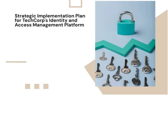 711652894-Implementation-Plan-for-TechCorp-s-IAM-Platform.pptx