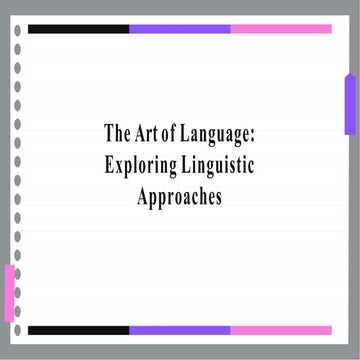 slidesgo-the-art-of-language-exploring-linguistic-approaches-20240610014752BvDa.pdf